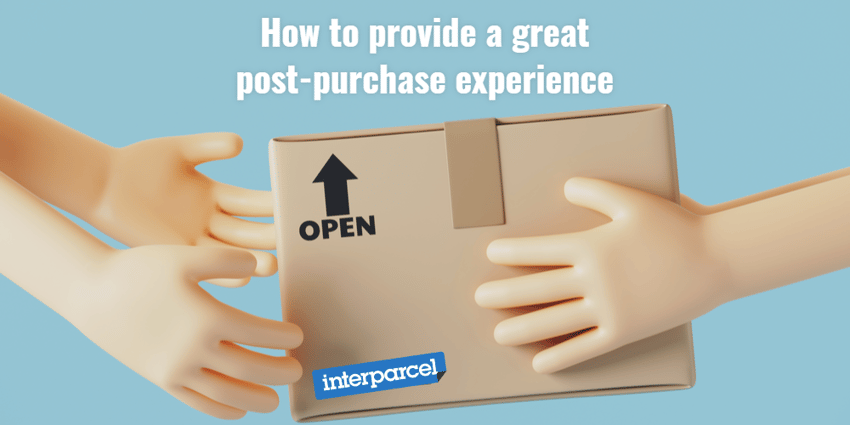 Interparcel Australia | Blog | The Ultimate Post-Purchase Strategy to ...